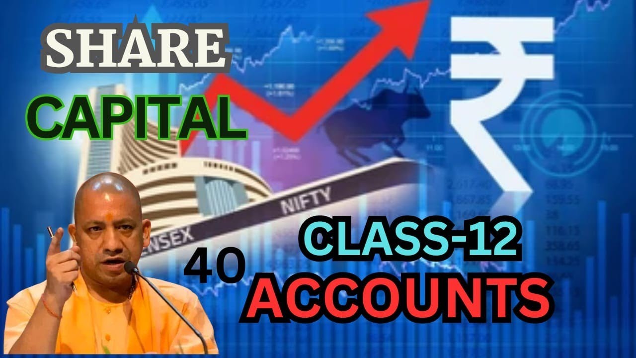 Chapter- 8: Share Capital 40 (class-12) - YouTube