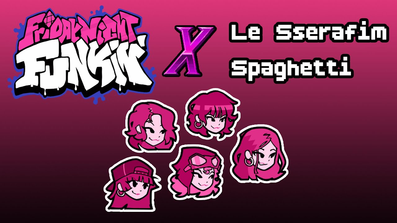 MangoNite Plays Some - Friday Night Funkin' | Le Sserafim - Spaghetti ...