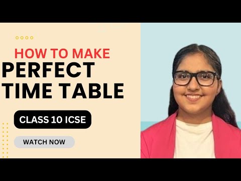 How to make a perfect timetable by class 10 icse topper 98% - YouTube