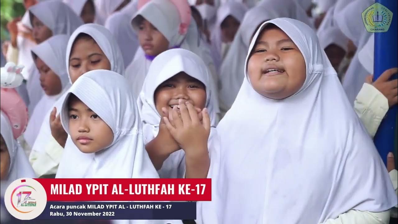 MILAD KE-17 YPIT AL-LUTHFAH || #milad #alluthfah - YouTube