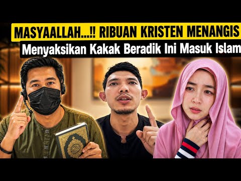 MASYALLAH‼️ RIBUAN KRISTEN MENANGIS MENYAKSIKAN KAKAK BERADIK INI MASUK ISLAM