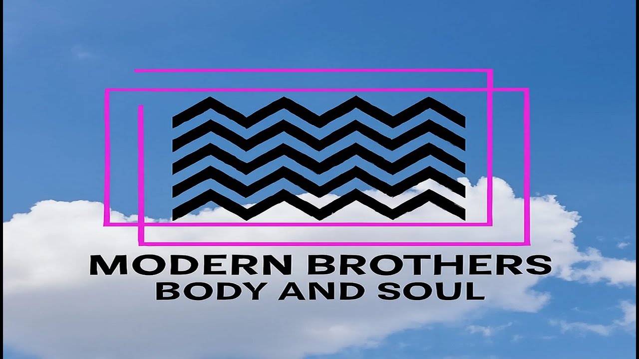 Modern Brothers - Body And Soul (Original Mix) - YouTube