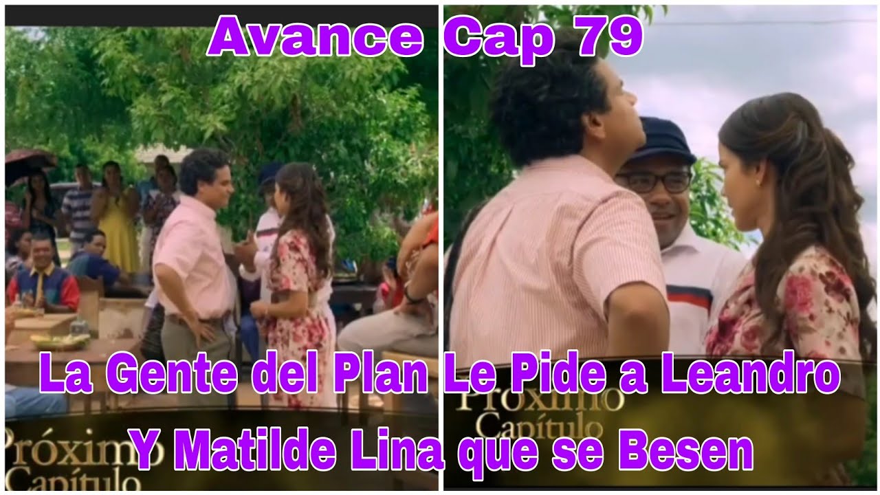 Leandro Díaz Capitulo 78 Avance: Aurelio Visita A Matilde Lina y La ...