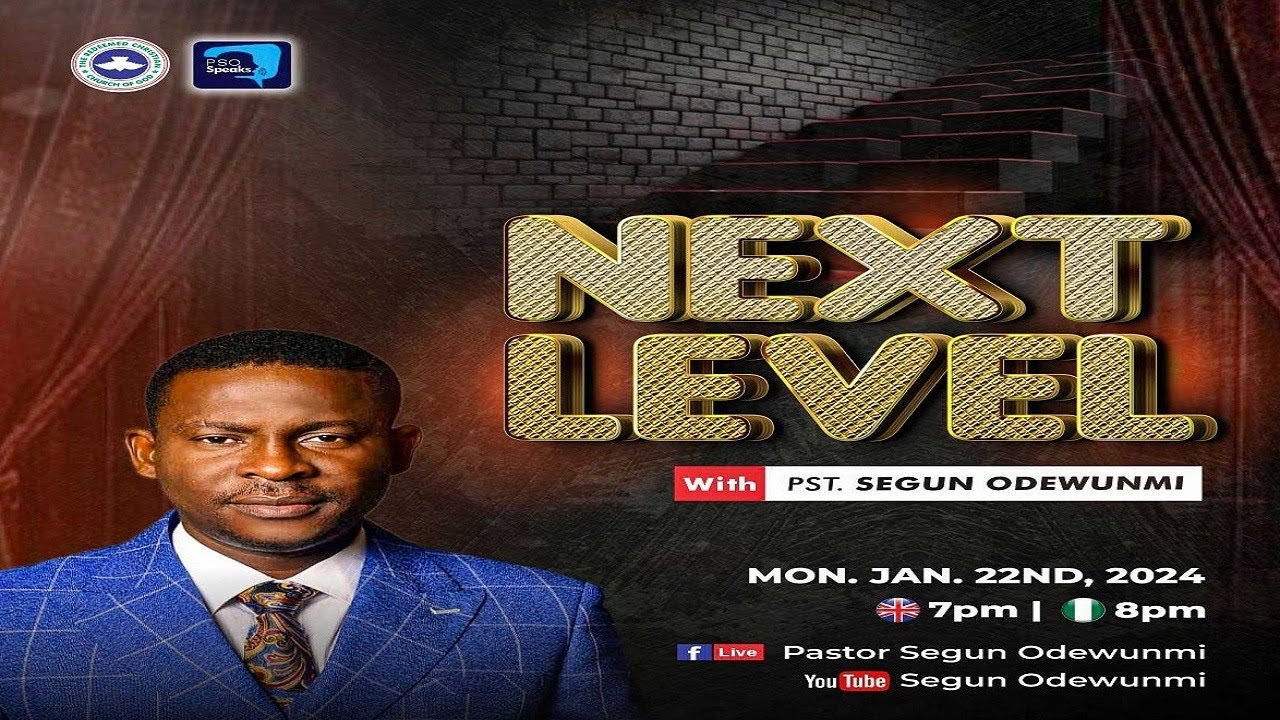 Next Level - Monday 22nd January, 2024 - Pastor Segun Odewunmi - YouTube