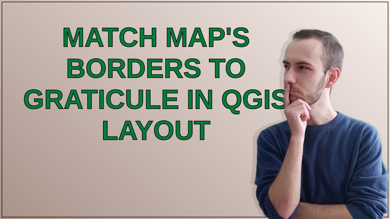 Gis: Match map's borders to graticule in QGIS Layout - YouTube