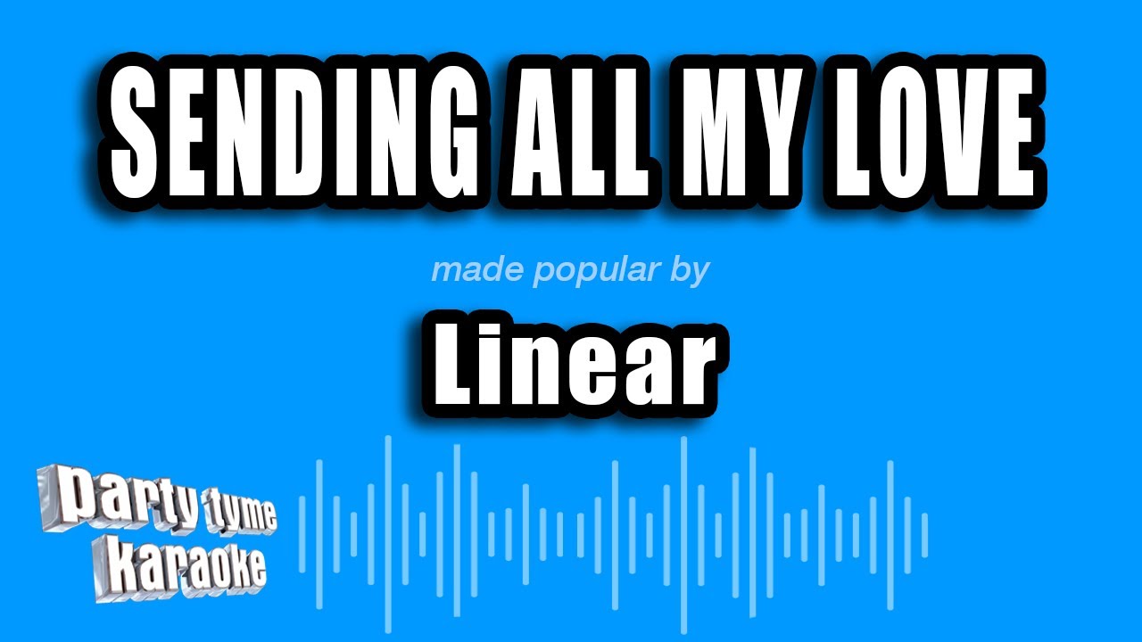 Linear - Sending All My Love (Karaoke Version) - YouTube