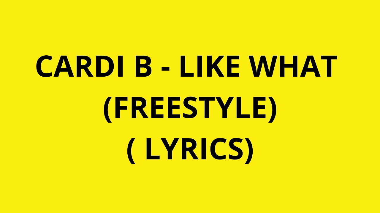 Cardi B - Like What ( Lyrics ) - YouTube
