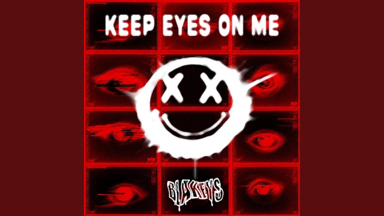Keep Eyes On Me - YouTube
