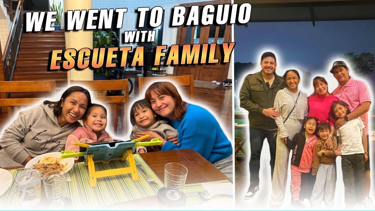 BONDING WITH THE ESCUETA FAMILY IN BAGUIO - YouTube