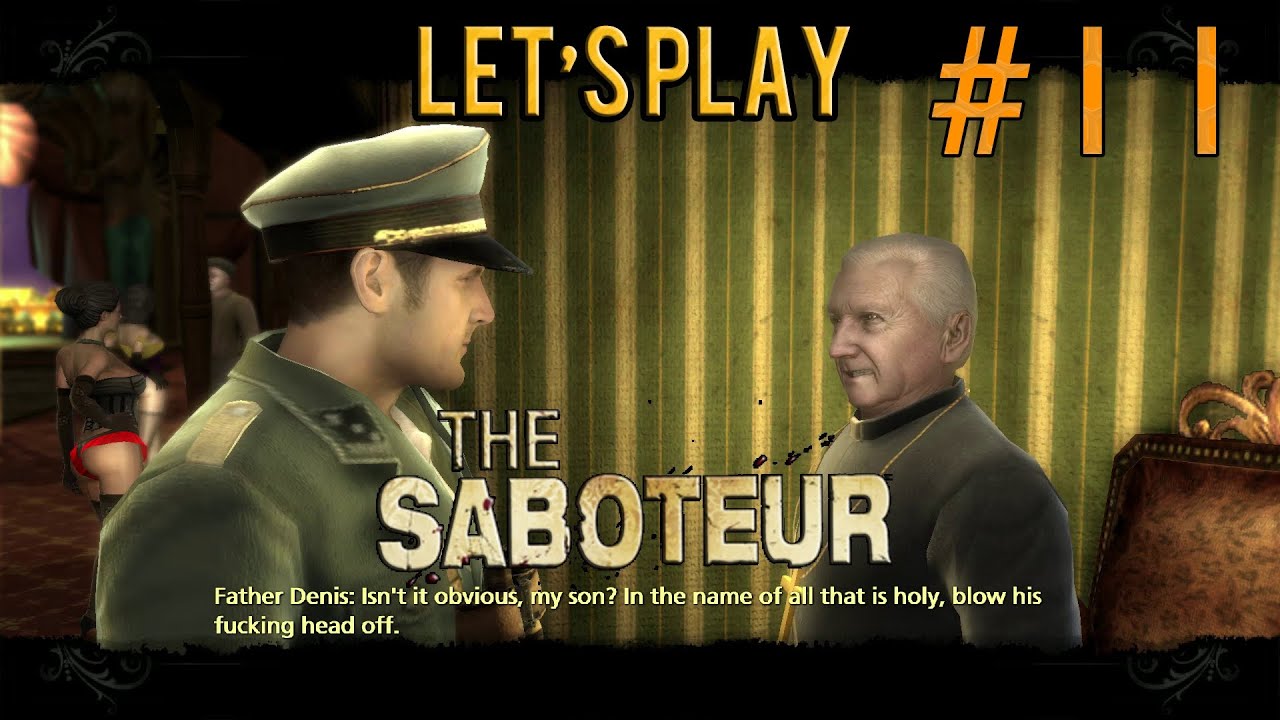 Let's Play The Saboteur Gameplay/Walkthrough [PC] [1080p] Part 11 ...