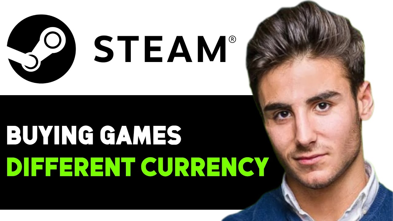 HOW TO BUY STEAM GAMES WITH DIFFERENT CURRENCY 2025! (FULL GUIDE) - YouTube
