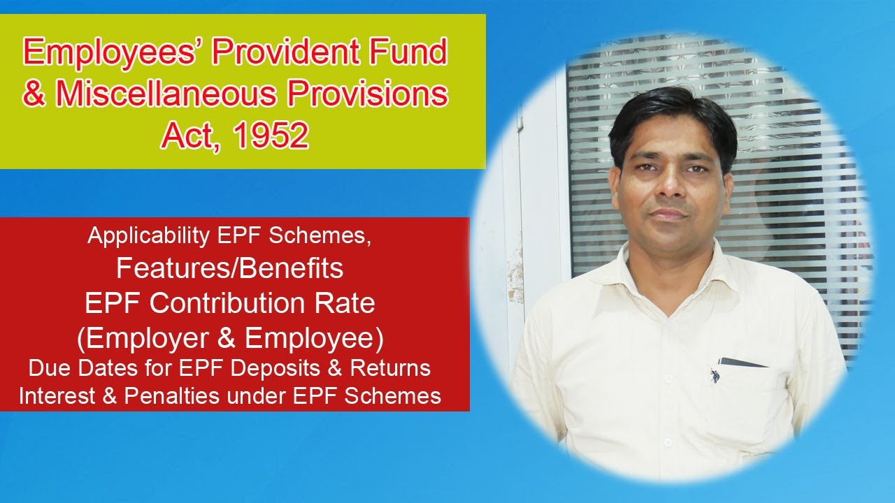 EPF & MP Act 1952 Explained | Schemes, Benefits, Contribution, Due ...