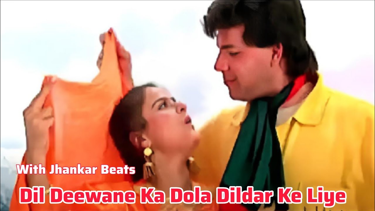 Dil Deewane Ka Dola Dildar Ke Liye HD Video Song {With Super Jhankar ...