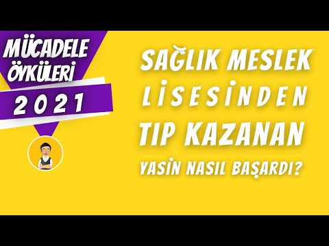 Sağlık Meslek Lisesinden Tıp Kazanan Yasin Nasıl Başardı? #MücadeleÖyküleri2021