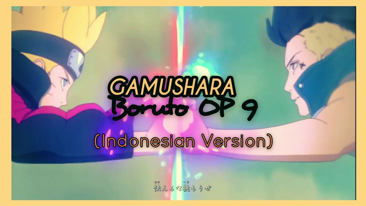 Boruto OP 9 | CHiCO with HoneyWorks - Gamushara (Versi Indonesia) - YouTube
