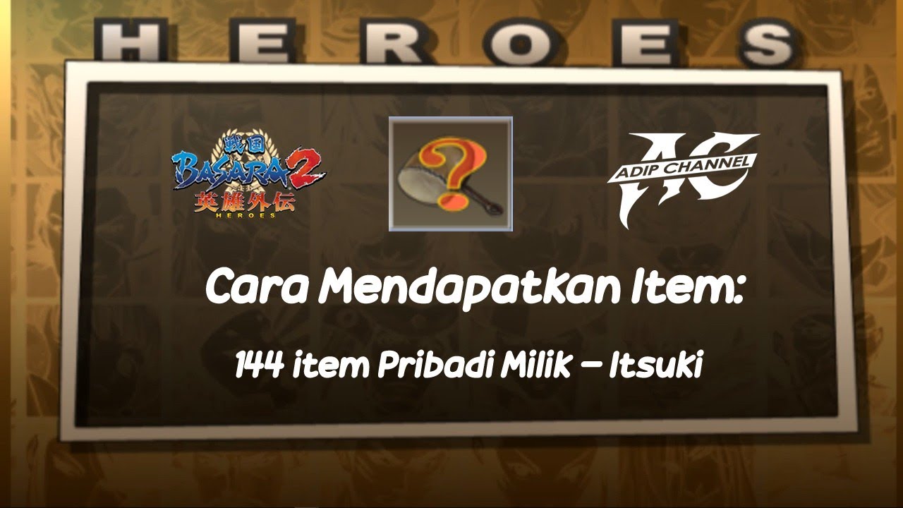 Cara Mendapatkan item: 144.item Pribadi Milik Itsuki - Sengoku Basara 2 ...