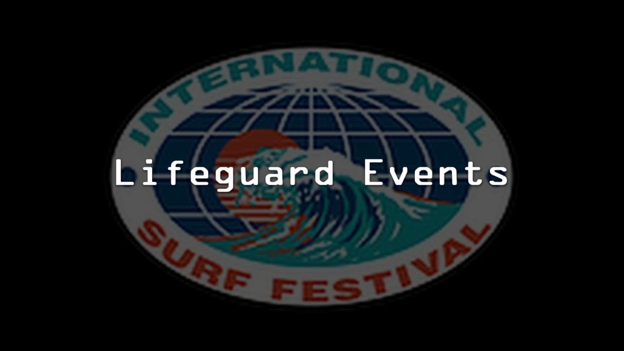 International Surf Festival 2017 Lifeguard Events Highlights - YouTube