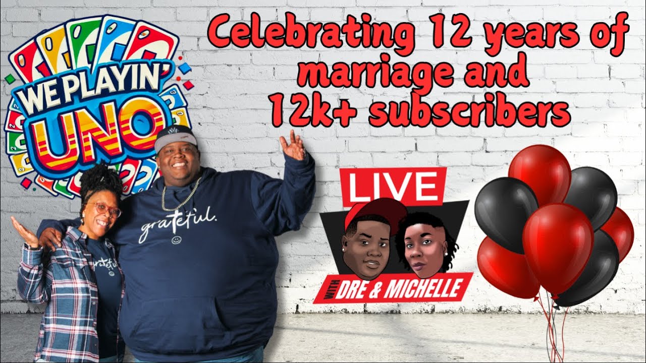 Dre & Michelle's 12-Year Anniversary & 12K+ Subscriber Celebration ...