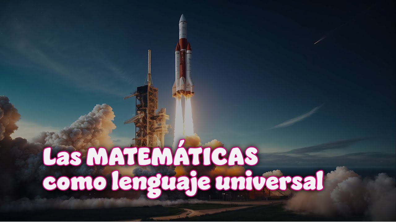 Las matemáticas como lenguaje universal - YouTube
