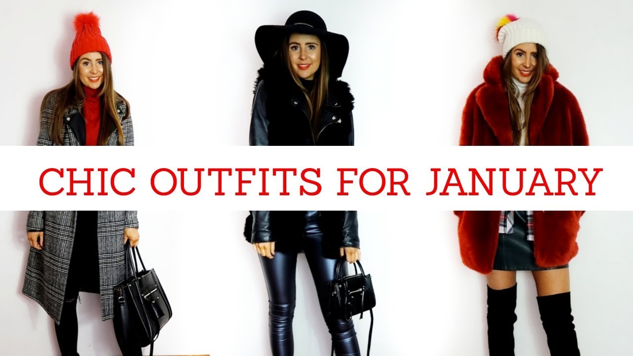 CHIC OUTFITS FOR JANUARY: LOOKBOOK - YouTube