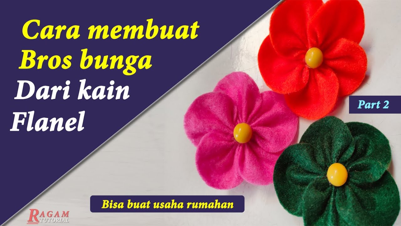 Cara Membuat Bros Bunga Dari Kain Flanel, Bisa Buat Usaha Sampingan ...