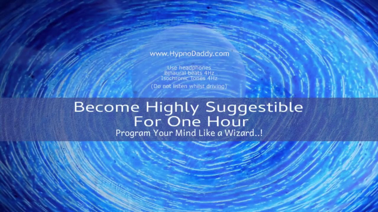 Become Highly Suggestible For One Hour - Subliminal by Hypnodaddy - YouTube