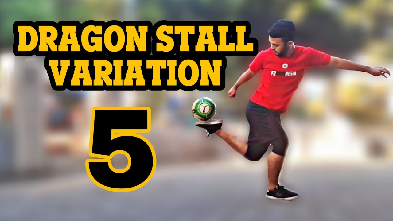 Dragon Stall Trick Freestyle Variation | Freestyler Soccer Indonesia ...