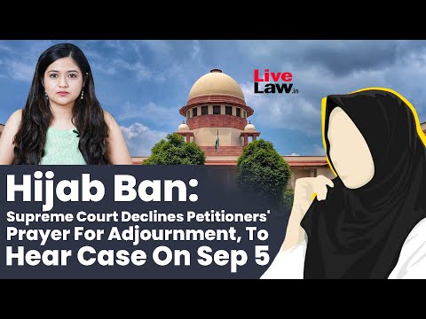 Hijab Ban: Supreme Court Declines Petitioners' Prayer For Adjournment, To Hear Case On Sep 5