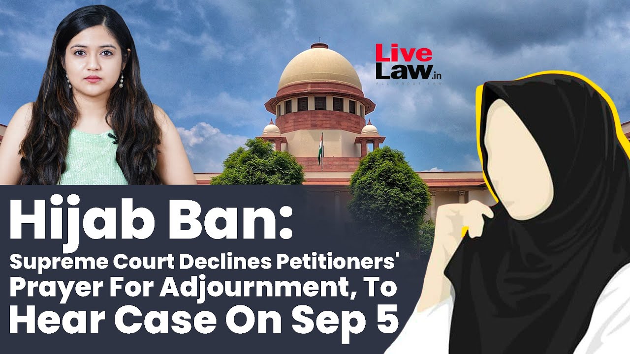 Hijab Ban: Supreme Court Declines Petitioners' Prayer For Adjournment ...