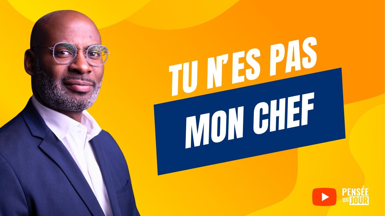 Tu n'es pas mon chef ! | Pensée du Jour | #adventisteffn 🙏🏼 - YouTube