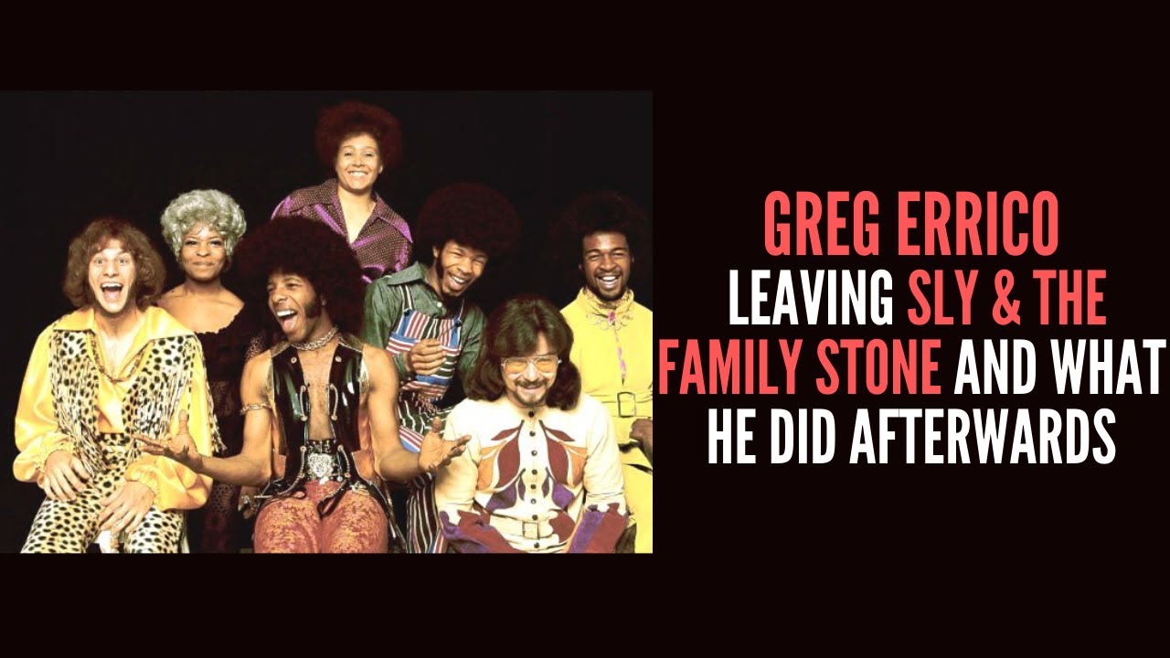 Leaving Sly & The Family Stone And What Greg Errico Did Afterwards ...