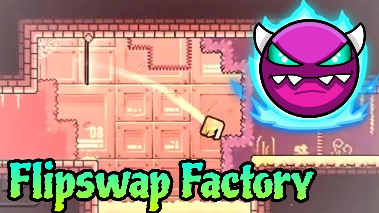 Flipswap Factory by Zejoant 100% (Medium Demon) - Geometry Dash 2.2 ...