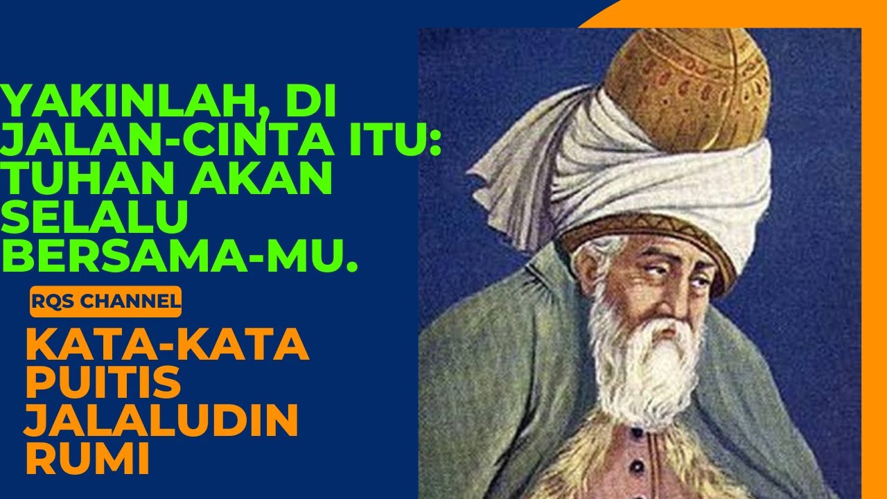 kata-kata bijak Jalaludin Rumi sangat menginspirasi penuh makna dan ...