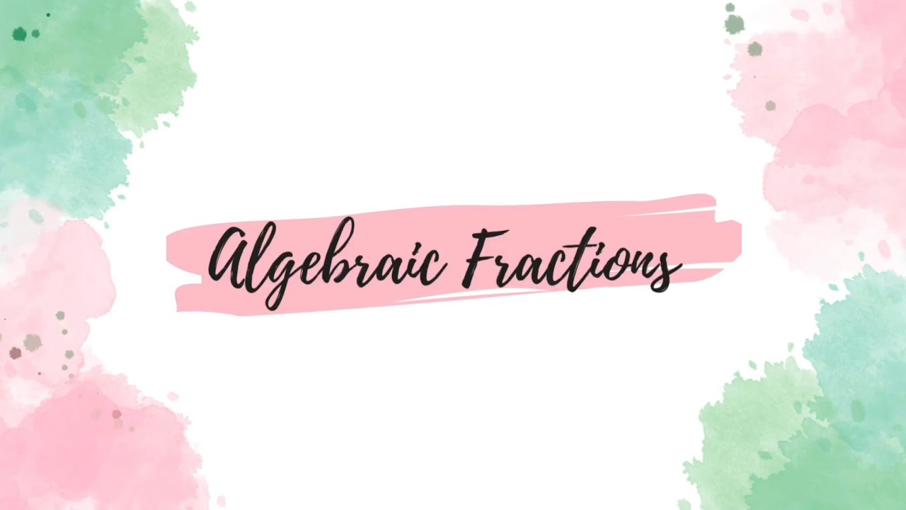 Algebraic Fractions (Higher Only) | GCSE Maths Revision | Edexcel ...