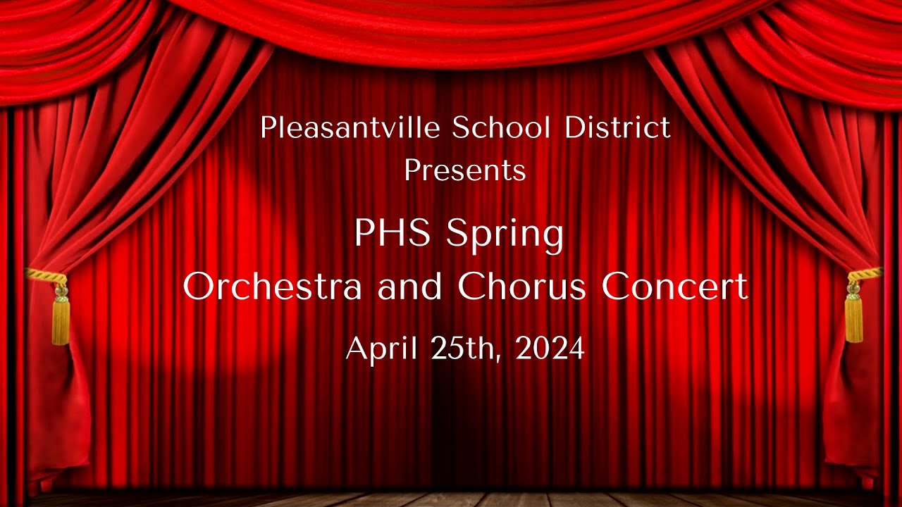 PHS Spring Orchestra & Chorus Concert April 25, 2024 - YouTube
