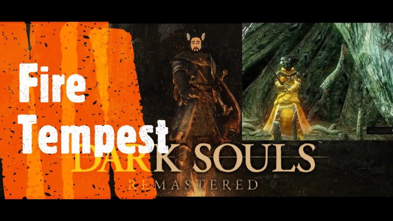 Dark Souls Remastered [Fire Tempest] - YouTube