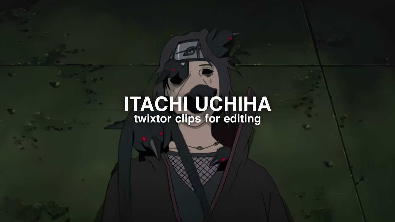 ITACHI TWIXTOR CLIPS FOR EDITING 4K PT.2 - YouTube
