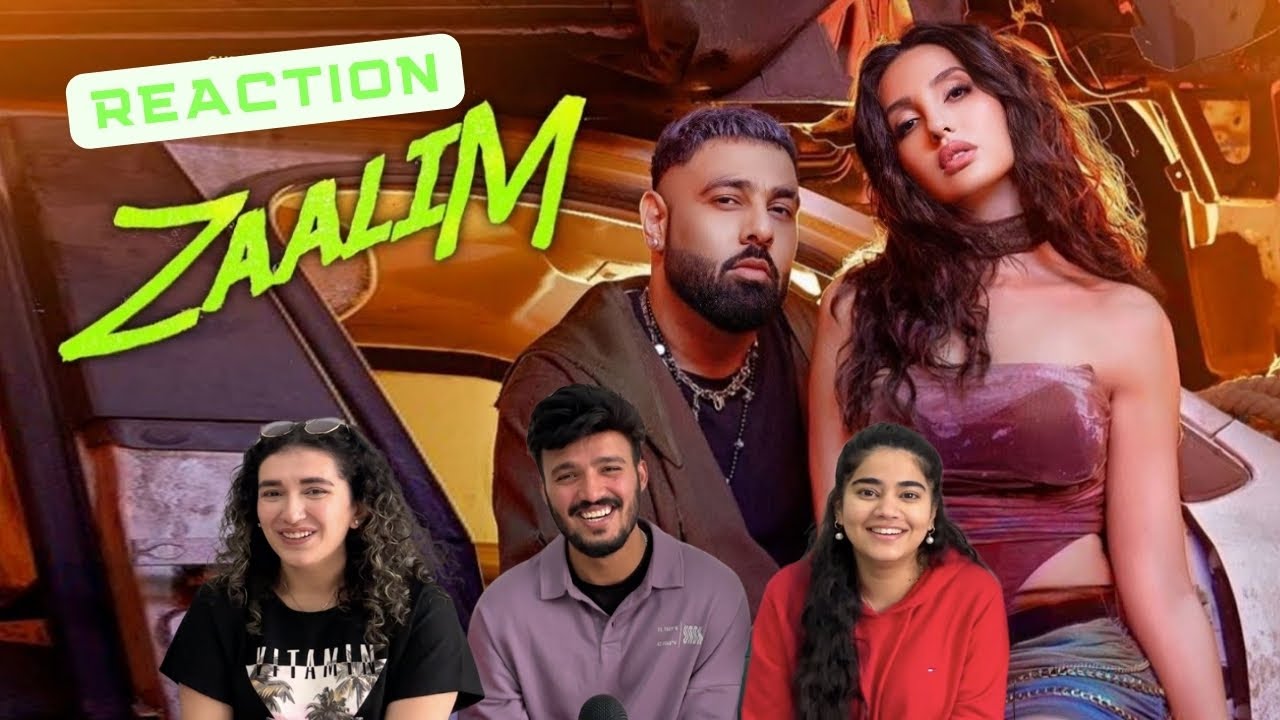 ZAALIM SONG REACTION: Badshah, Nora Fatehi | Payal Dev | Abderafia El Abdioui | Bhushan K - YouTube