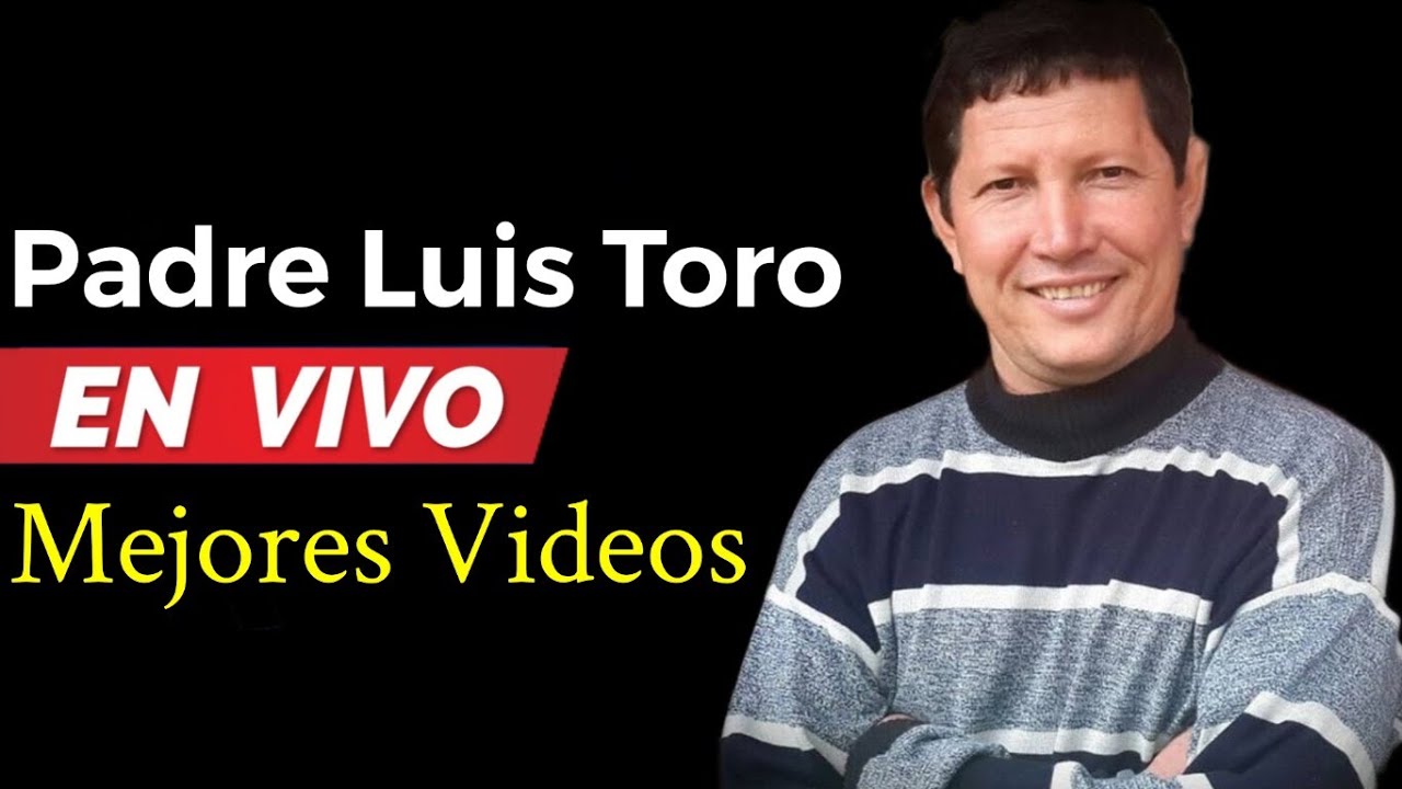 La Verdadera Iglesia de Cristo - Padre Luis Toro - YouTube