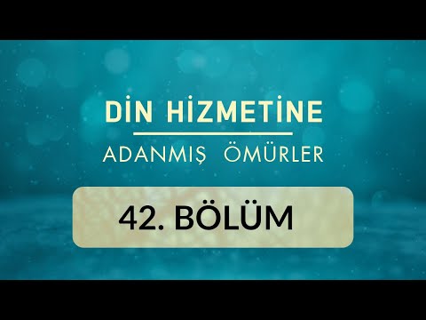 Mehmet Aktaş (İstanbul) - Din Hizmetine Adanmış Ömürler 42.Bölüm