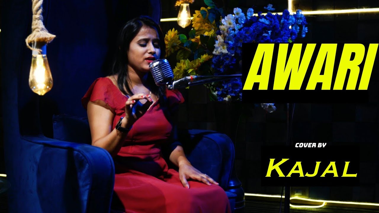 Awari Cover Song | Kajal Agrahari |Sing Dil Se | Ek Villain | Sidhartha ...