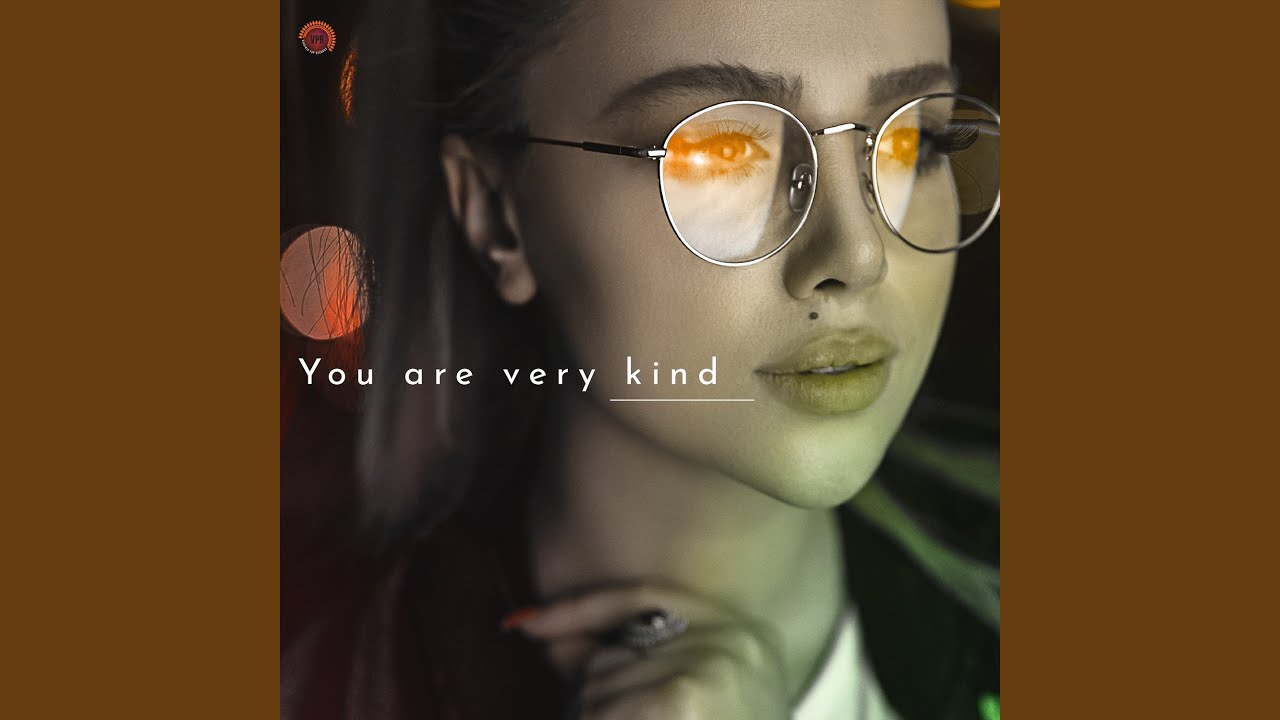 You Are Very Kind (Original Mix) - YouTube