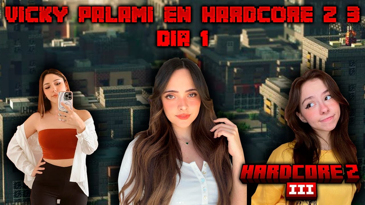 VICKY PALAMI en HARDCORE Z 3 | Dia 1 🧟😱 - YouTube