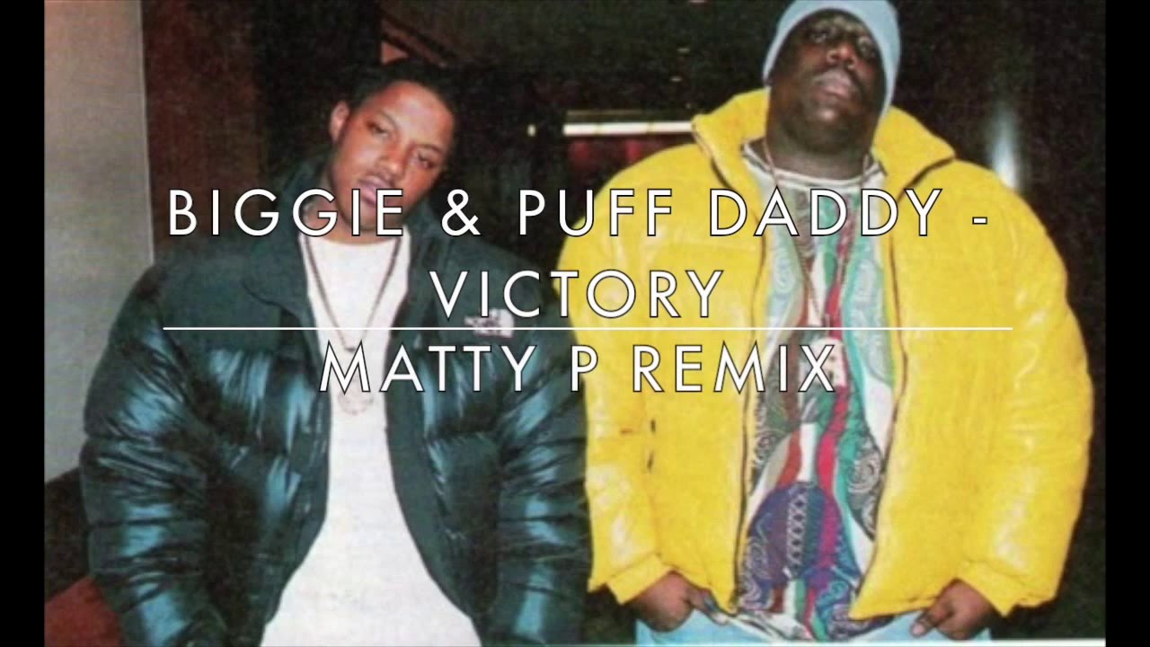 Biggie & Puff Daddy - Victory (Matty P remix) - YouTube