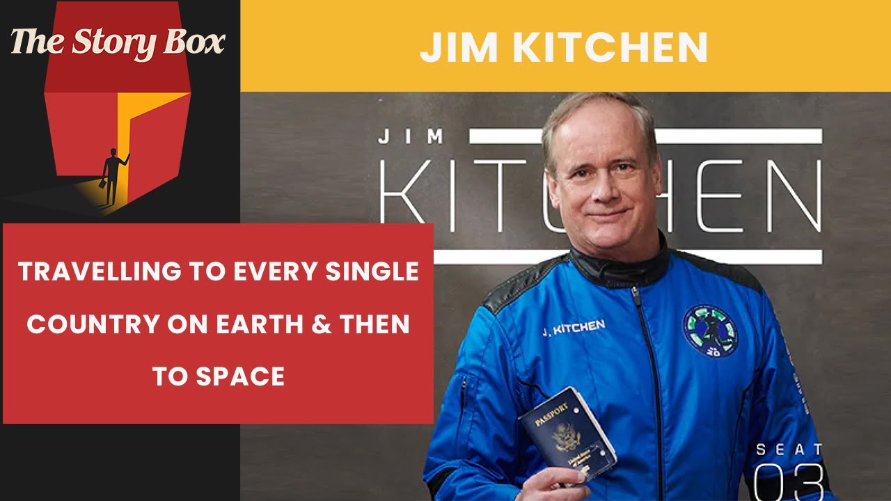 Travelling To Every Single Country & Then To Space | Jim Kitchen - YouTube
