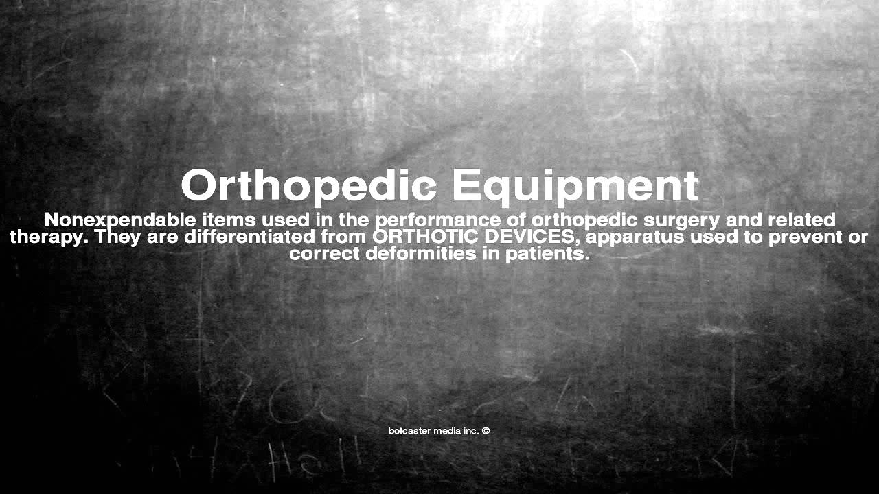 Medical vocabulary: What does Orthopedic Equipment mean - YouTube