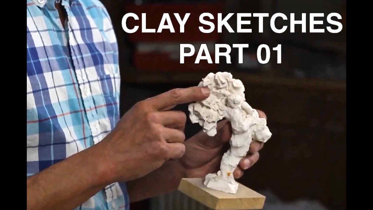 Sculpture: Making Clay Sketches Part 01 - YouTube