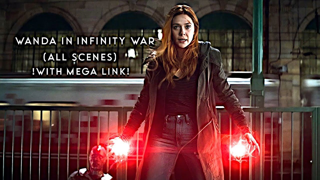 Wanda Maximoff in Infinity war -with mega link - YouTube