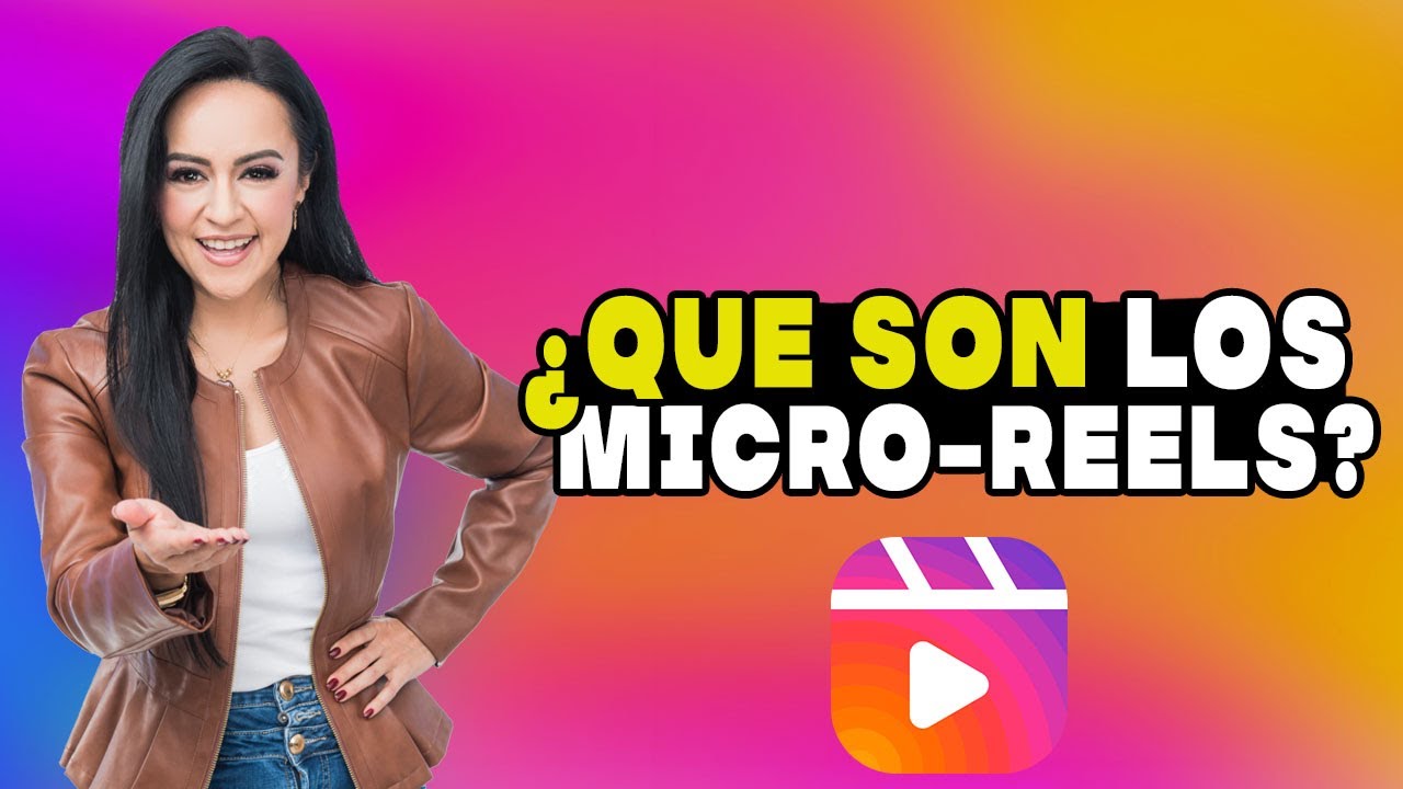 🔰Micro-Reels‼️Que son y cómo deben de usarse en tu parrilla de ...