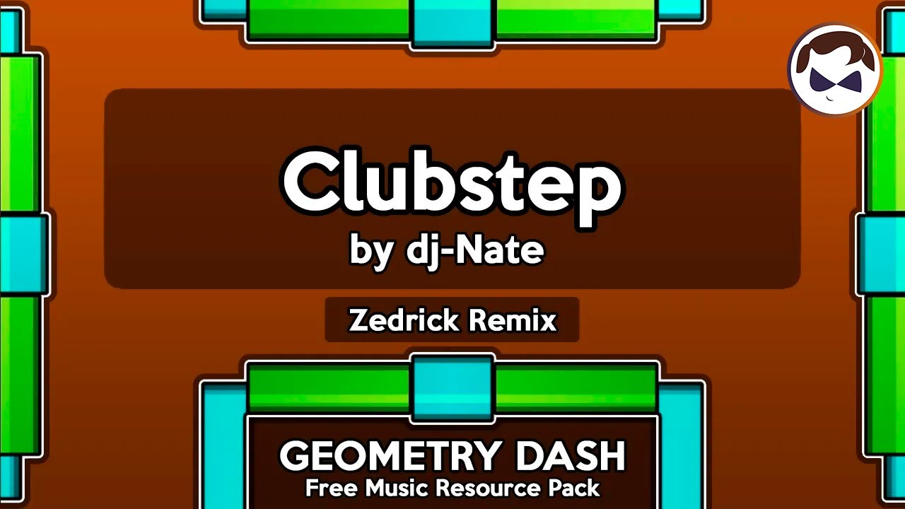 Clubstep - by dj-Nate [Zedrick Remix] (Geometry Dash Personal Music ...